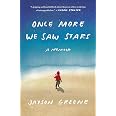 Once More We Saw Stars: A Memoir: Greene, Jayson: 9781524733537: Amazon ...
