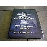 Tax Strategies for Business Professionals: C.P.A., Esq. Sandy Botkin ...