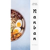Nanban: Japanese Soul Food: A Cookbook: Anderson, Tim: 9780553459852 ...