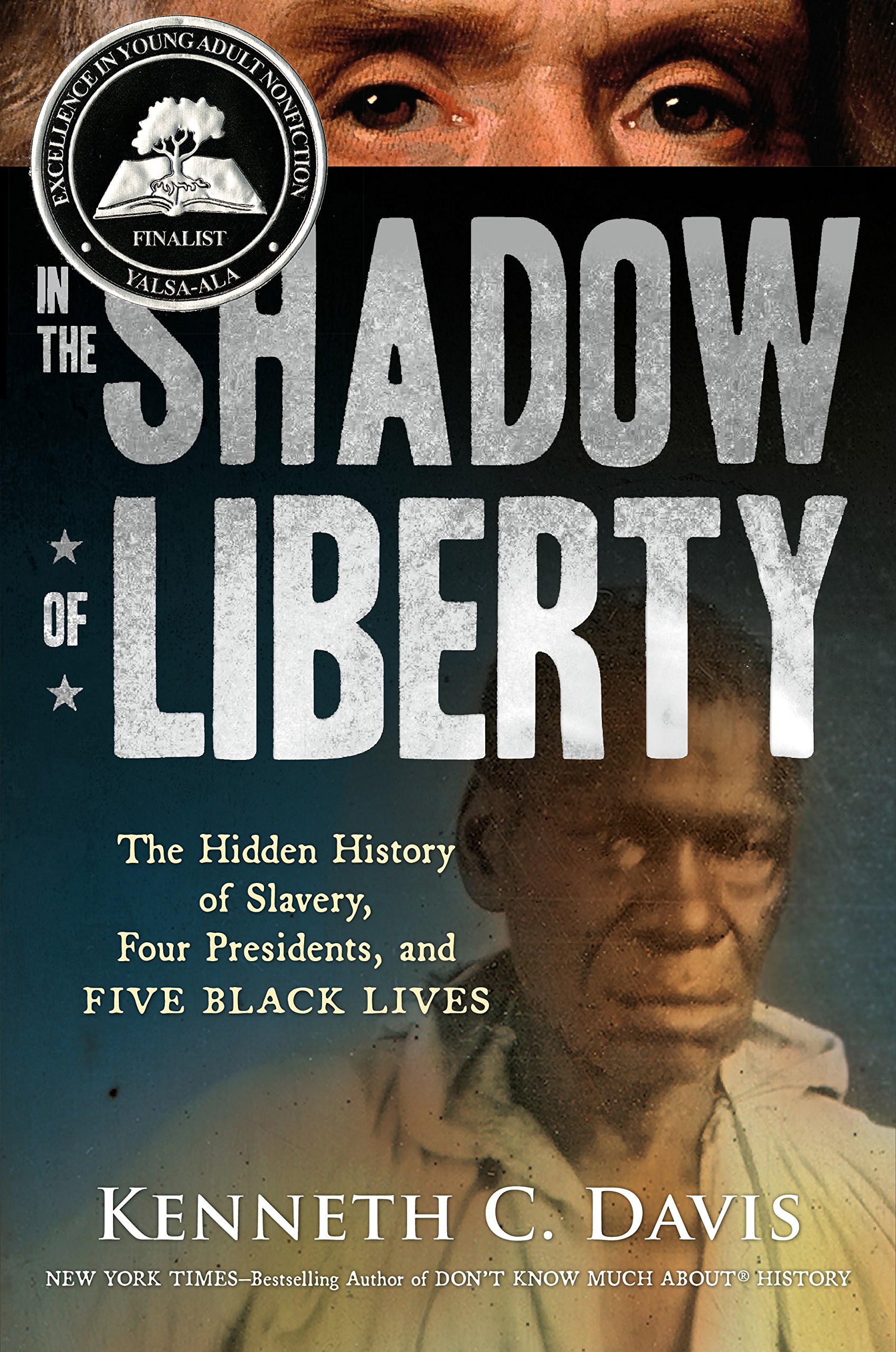 In the Shadow of Liberty: The Hidden History of Slavery, Four ...