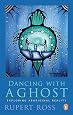Dancing with a Ghost: Exploring Aboriginal Reality: Ross, Rupert ...