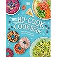 The No-Cook Cookbook: DK: 9780744026467: Amazon.com: Books