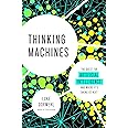 Thinking Machines: The Quest for Artificial Intelligence--and Where It ...
