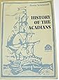 History of the Acadians: Arsenault, Bona: Amazon.com: Books