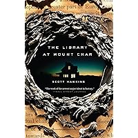 The Library at Mount Char: A Novel: Hawkins, Scott: 9780553418620 ...