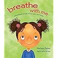 Breathe with Me: Using Breath to Feel Strong, Calm, and Happy: Gates ...