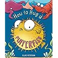 How to Hug a Pufferfish: Peterson, Ellie, Peterson, Ellie ...
