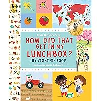 How Did That Get In My Lunchbox?: The Story of Food (Exploring the ...