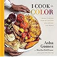 I Cook in Color: Bright Flavors from My Kitchen and Around the World ...