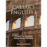 Caesar's English 1: Michael Clay Thompson, Myriam Thompson ...