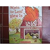 When The Leaf Blew In: Metzger, Steve, Lewis, Kellie: 9780545112819 ...