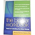 The Bipolar Workbook, First Edition: Tools for Controlling Your Mood ...