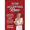 Now Accepting Roses: Finding Myself While Searching for the One ...