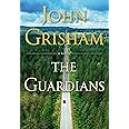 The Guardians: A Novel: Grisham, John: 9780385544184: Amazon.com: Books