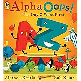 Amazon.com: AlphaOops!: The Day Z Went First: 9780763627287: Kontis ...