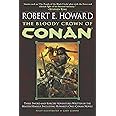 The Bloody Crown of Conan (Conan of Cimmeria, Book 2): Robert E. Howard ...