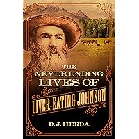 Crow Killer: The Saga of Liver-Eating Johnson: Thorp, Raymond W, Bunker ...
