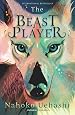 The Beast Player (The International Bestseller): Amazon.co.uk: Nahoko ...