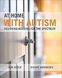 Designing for Autism Spectrum Disorders: Gaines, Kristi, Bourne, Angela ...