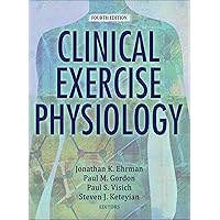 Amazon.com: Clinical Exercise Physiology: 9781492546450: Ehrman ...