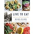 Live to Eat: Cooking the Mediterranean Way: Psilakis, Michael ...