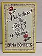 Motherhood: The Second Oldest Profession: Bombeck, Erma: 9780070064546: Amazon.com: Books
