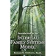 Introduction to the Internal Family Systems Model: Ph.D. Richard C ...