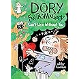 Amazon.com: Dory Fantasmagory: Can't Live Without You: 9780593615980 ...