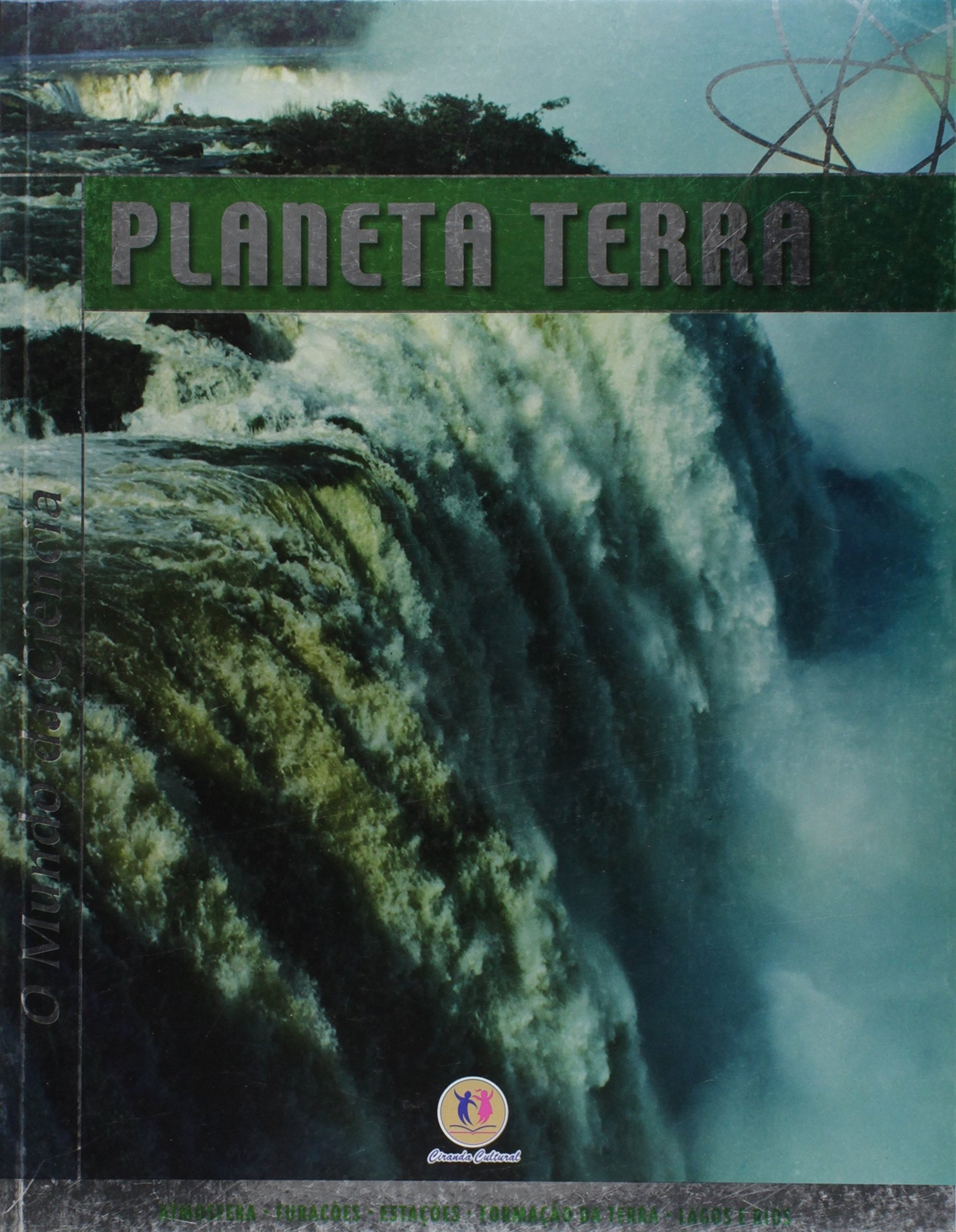 Mundo Da Ciencia, O - Planeta Terra PDF Ciranda Cultural