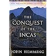 Amazon.com: The Conquest of the Incas: 9780156028264: Hemming, John: Books