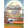 The Comic Book Story of Baseball: The Heroes, Hustlers, and History ...