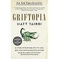 Griftopia: A Story of Bankers, Politicians, and the Most Audacious ...