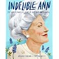 Indelible Ann: The Larger-Than-Life Story of Governor Ann Richards ...