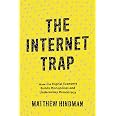 Amazon.com: The Internet Trap: How the Digital Economy Builds ...