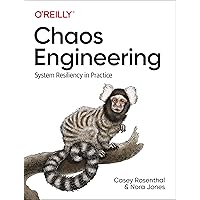 Chaos Engineering: System Resiliency in Practice: Rosenthal, Casey, Jones, Nora: 9781492043867 ...