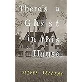 There’s a Ghost in this House: Oliver Jeffers: 9780008298357: Amazon ...