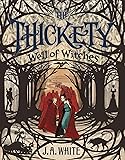 The Thickety #4: The Last Spell: J. A. White, Andrea Offermann ...