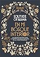En mi bosque interior: Un reencuentro con la espiritualidad natural en la vida moderna Bruguera ...