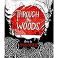 Amazon.com: Through the Woods: 9781442465961: Carroll, Emily, Carroll ...