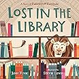 Amazon.com: Lost in the Library: A Story of Patience & Fortitude (A New ...