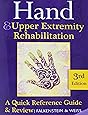Hand and Upper Extremity Rehabilitation: A Quick Reference Guide and ...