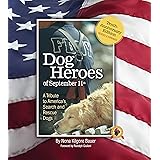 Dog Heroes of September 11th: A Tribute to America's Search and Rescue ...