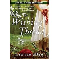 The Wishing Thread: A Novel: Van Allen, Lisa: 9780345538550: Amazon.com ...