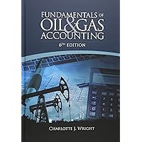 Fundamentals of Oil & Gas Accounting, 5th Edition: Charlotte J. Wright ...