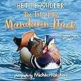 The Tale of the Mandarin Duck: A Modern Fable: Midler, Bette, Kakutani ...