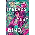 Amazon.com: Threads That Bind: 9780593528716: Hatzopoulou, Kika: Books