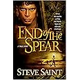 End of the Spear: Saint, Steve: 9780842384889: Books - Amazon.ca