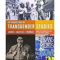 Amazon.com: Introduction to Transgender Studies: 9781939594273: Haefele ...