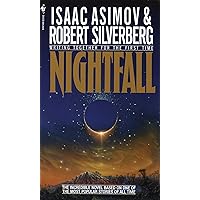 Nightfall: Isaac Asimov, Robert Silverberg: 9780553290998: Amazon.com ...