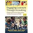 Amazon.com: Engaging Learners Through Artmaking: Choice-Based Art ...